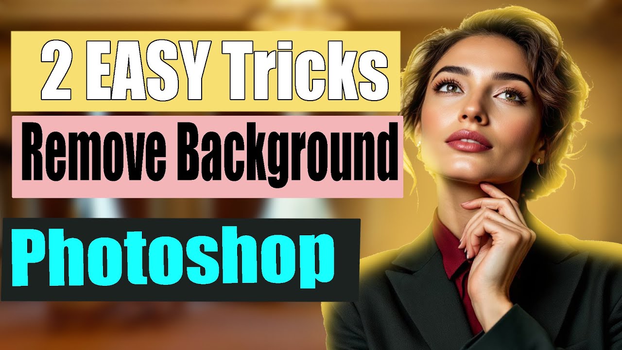 Unlock Photoshop Magic: 2 EASY Tricks to Instantly Remove Backgrounds ...