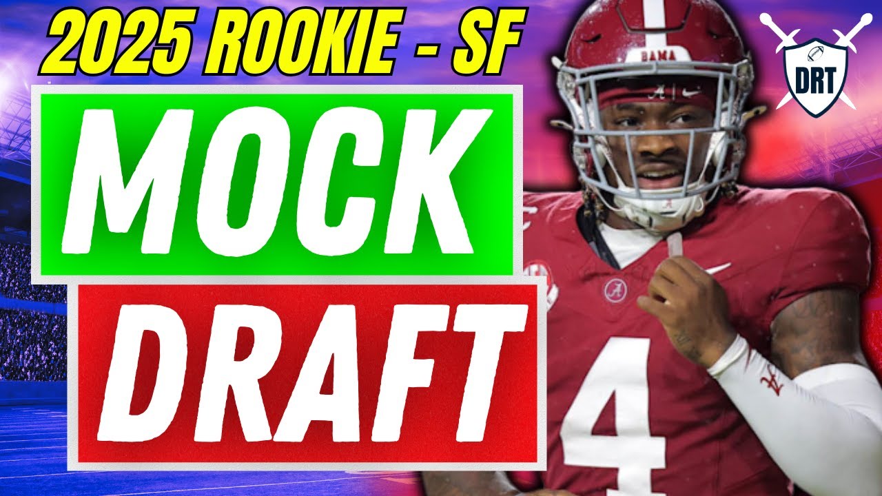 Dynasty Rookie Mock Draft (SF 1.0 - Round 2) with Landing Spots | 2025 ...