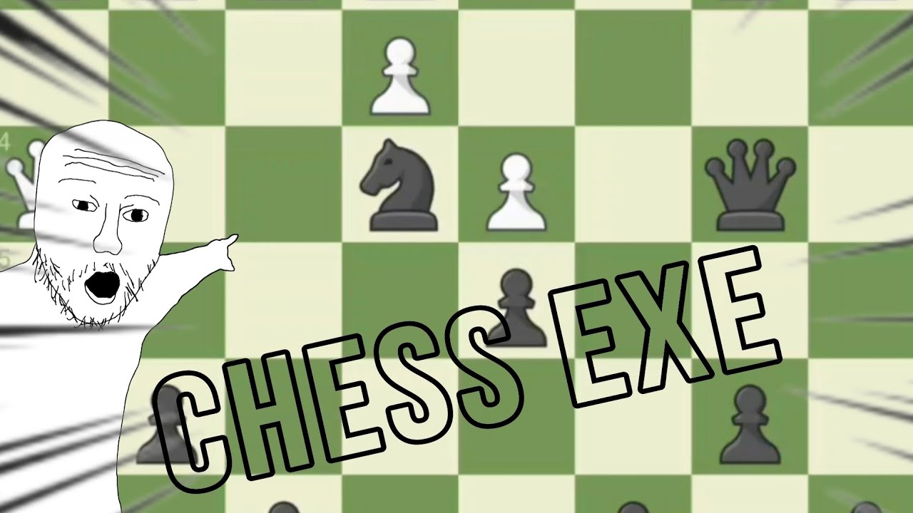 CHESS EXE - YouTube