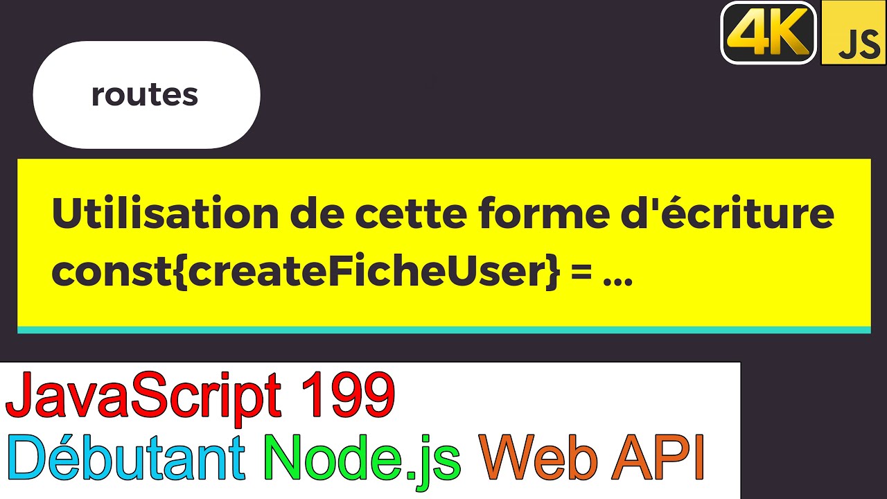 JavaScript199-Node.js-Web API-Utilisation de cette forme d'écriture ...