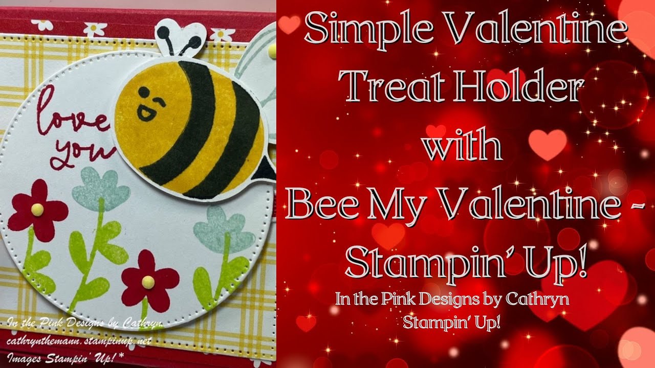 SIMPLE VALENTINE TREAT HOLDER with BEE MY VALENTINE - Stampin' Up ...