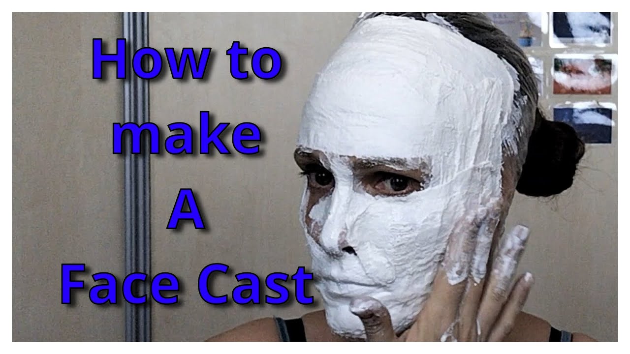 Face Cast How To !! - YouTube
