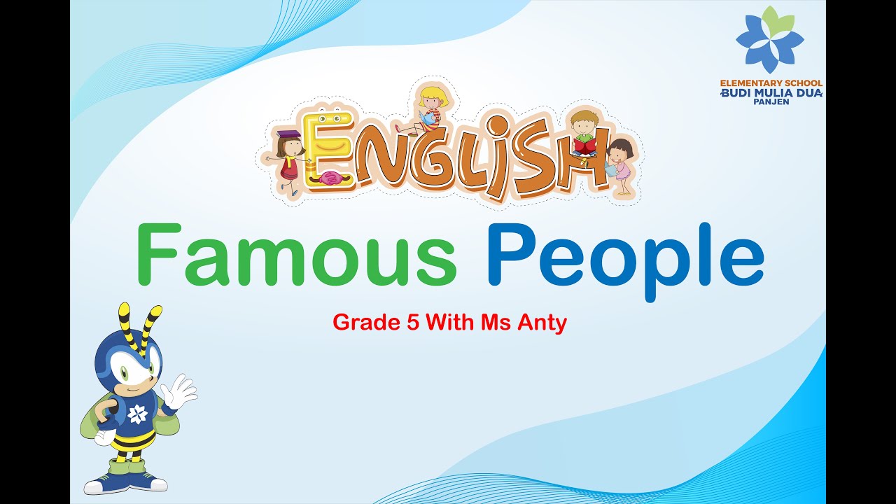 FAMOUS PEOPLE || ENGLISH GRADE 5 - YouTube