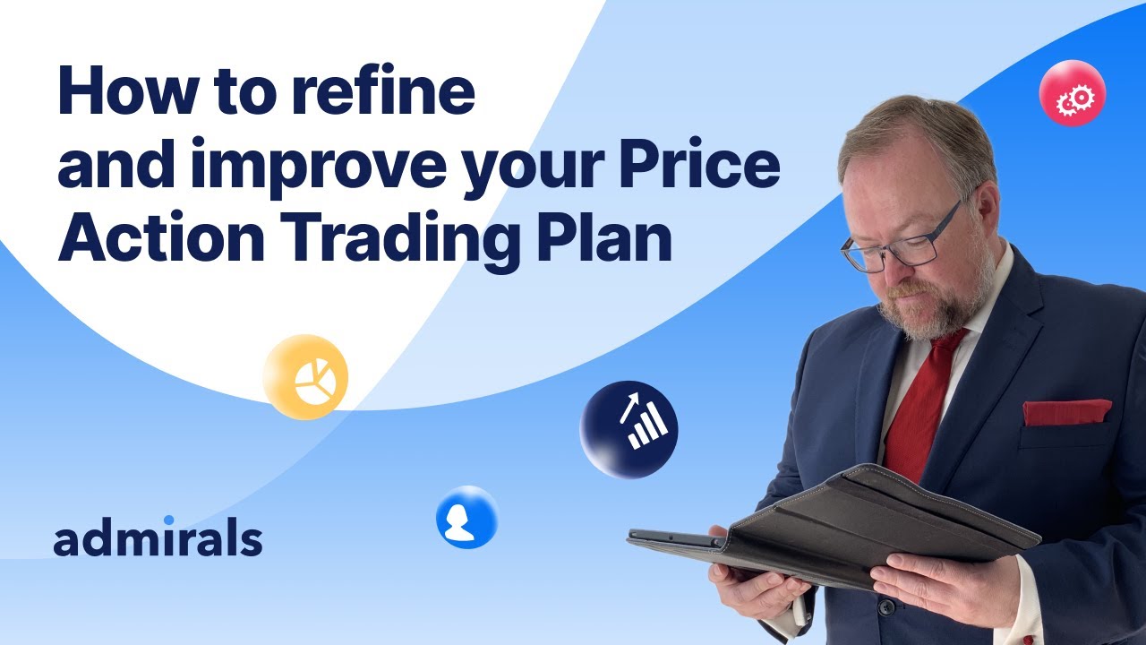 How to refine and improve your Price Action Trading Plan - YouTube