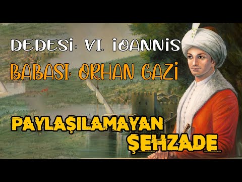 Dedesi Bizans, Babası Osmanlı İmparatoru: Şehzade Halil