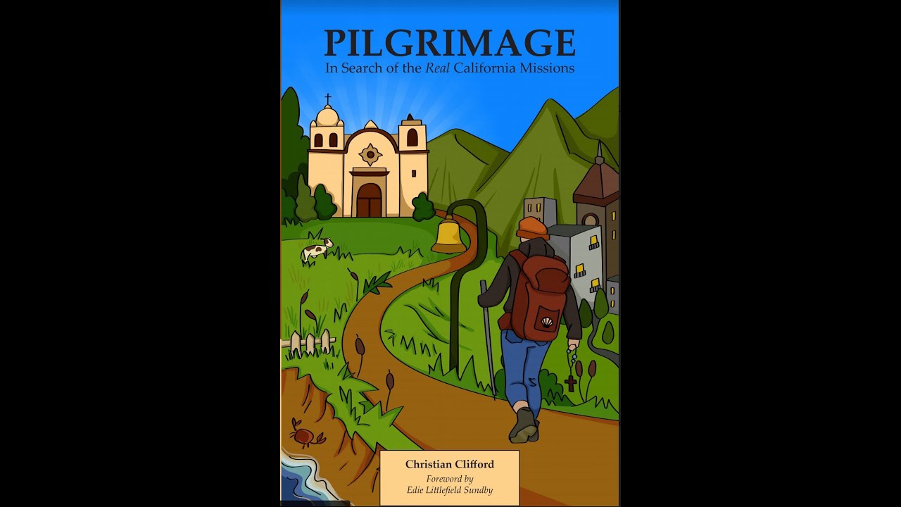 PILGRIMAGE: In Search of the REAL California Missions - YouTube