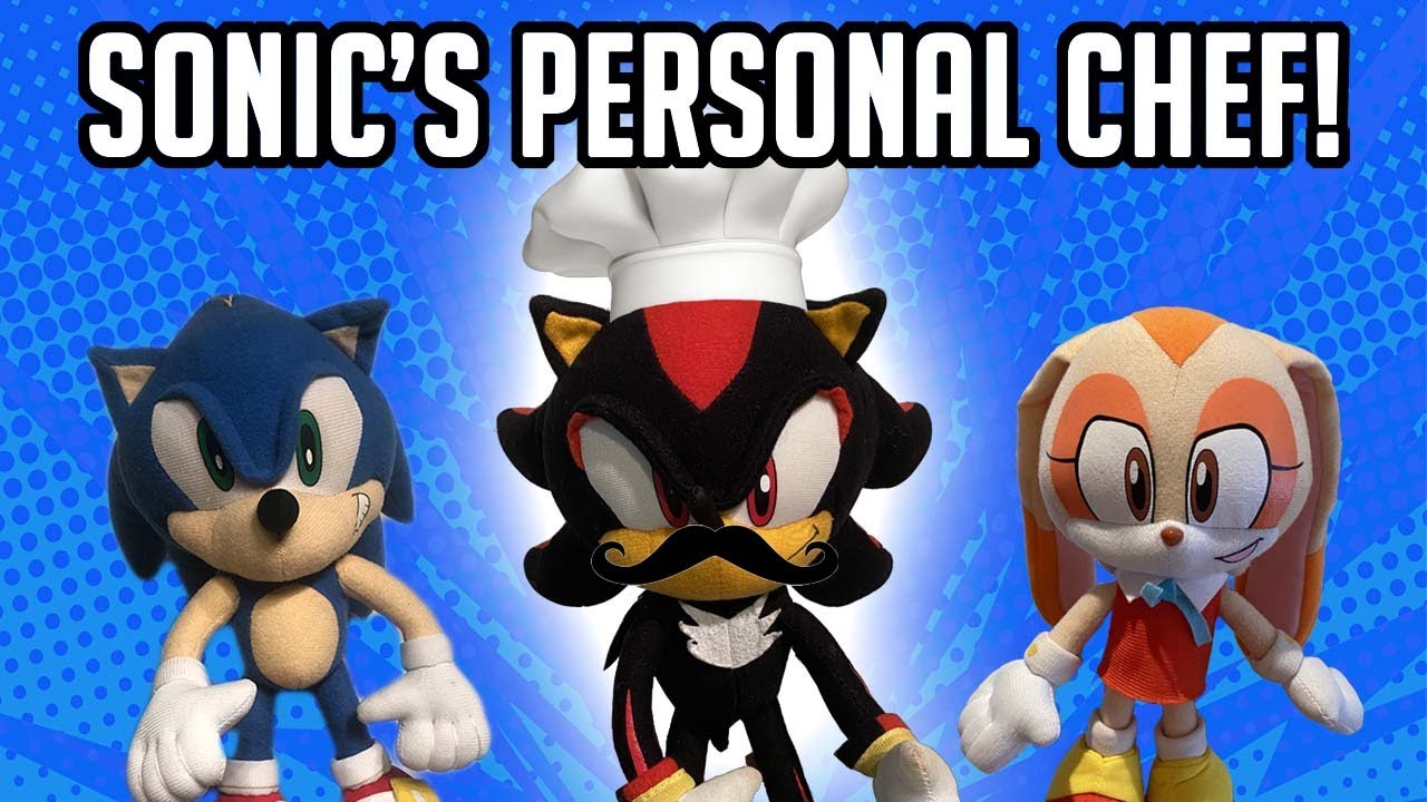 Sonic Plush Adventures: Sonic's Personal Chef! - YouTube