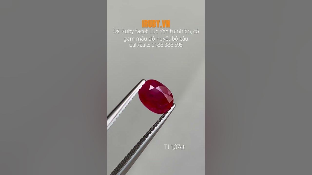 #Đá_Ruby facet đỏ huyết Lục Yên 1,07ct IRRF253 2408107 | giá: lh #iruby #ruby #daquy - YouTube