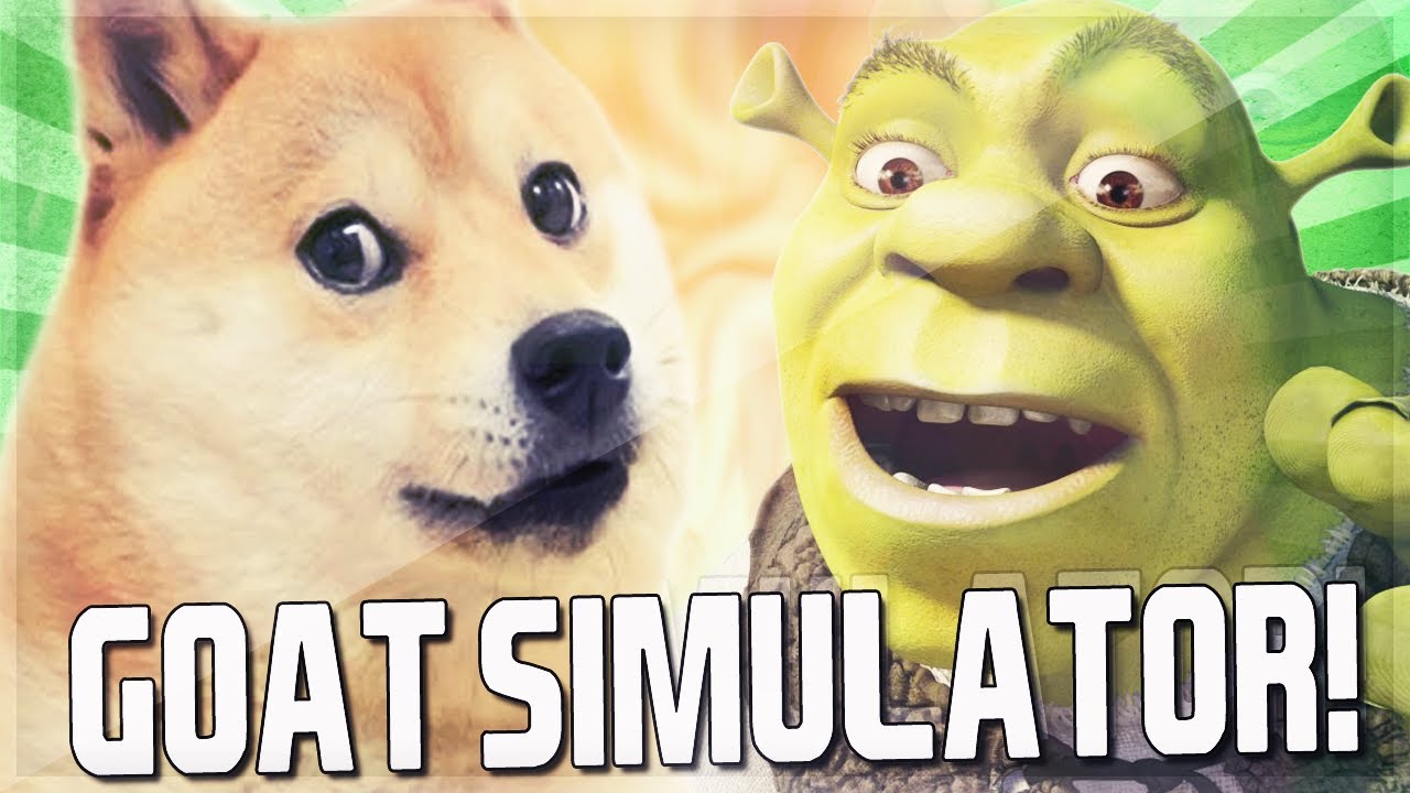 GOAT SIMULATOR FUNNY MONTAGE! #1 - Shrek, Doge, Nyan Goat & Explosions ...