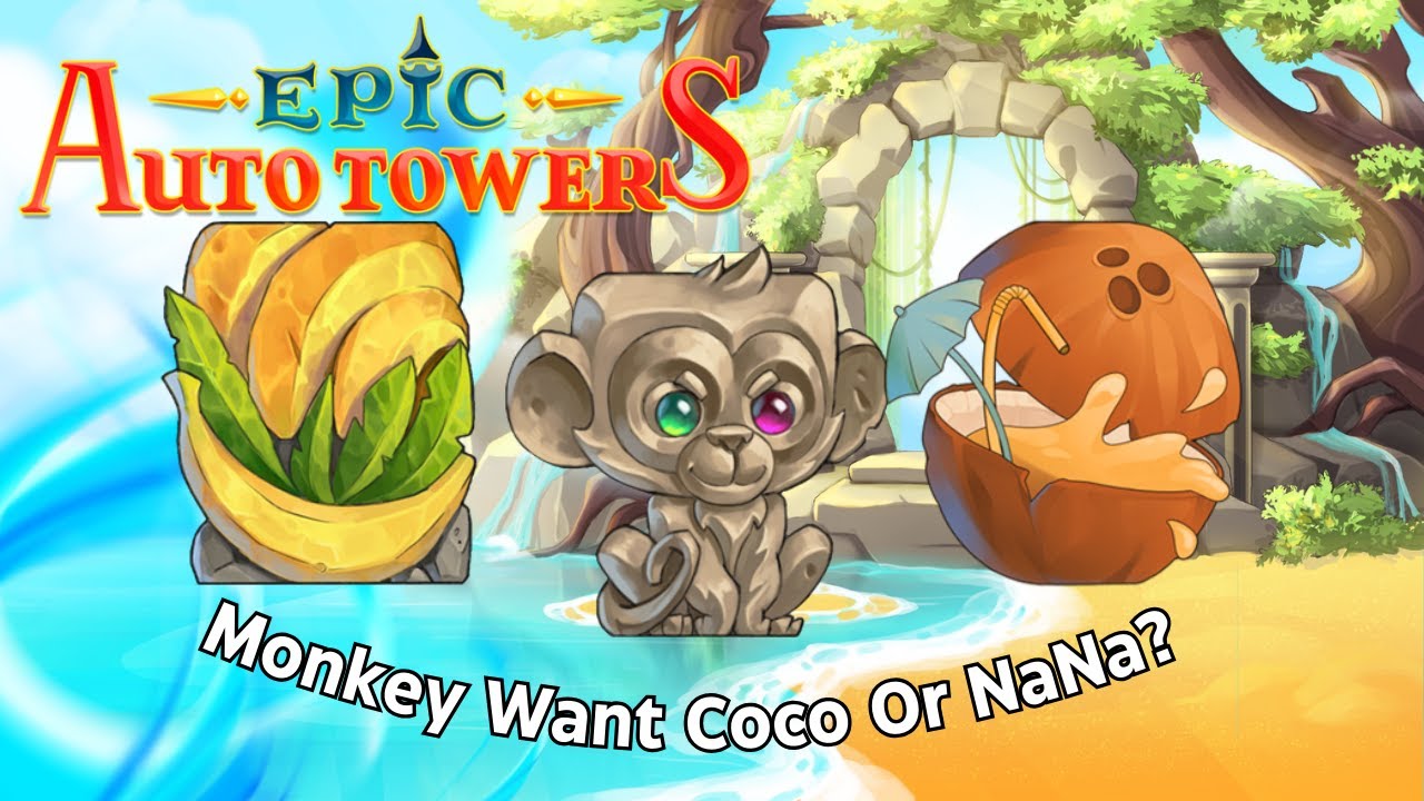 Monkey Want Coco Or NaNa? | Epic Auto Towers - YouTube