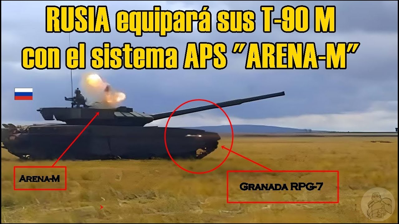 RUSIA equipará sus carros de combate T-90M con el sistema APS "ARENA-M ...