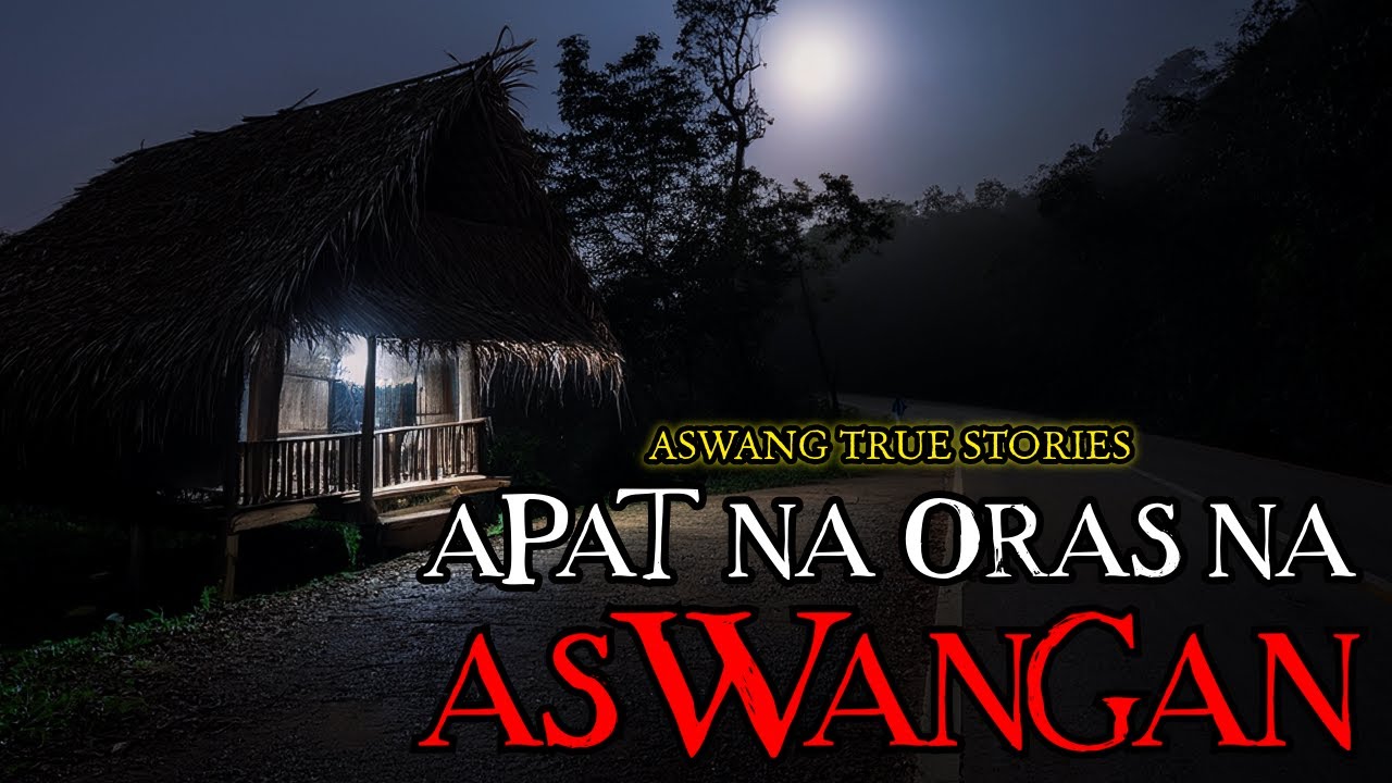 APAT NA ORAS NA ASWANGAN - ASWANG TRUE STORIES - YouTube