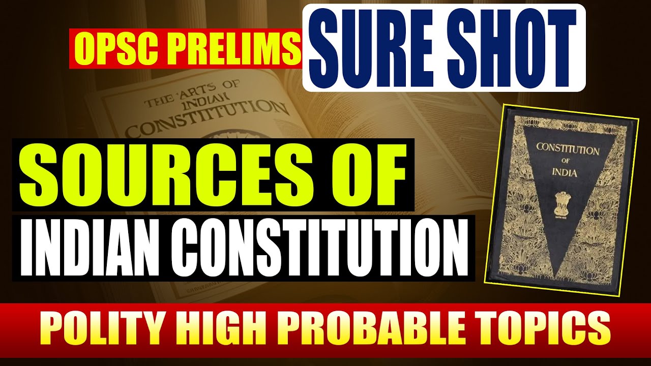 OAS Prelims 2023 || OAS Polity Class || Sources of Indian Constitution ...