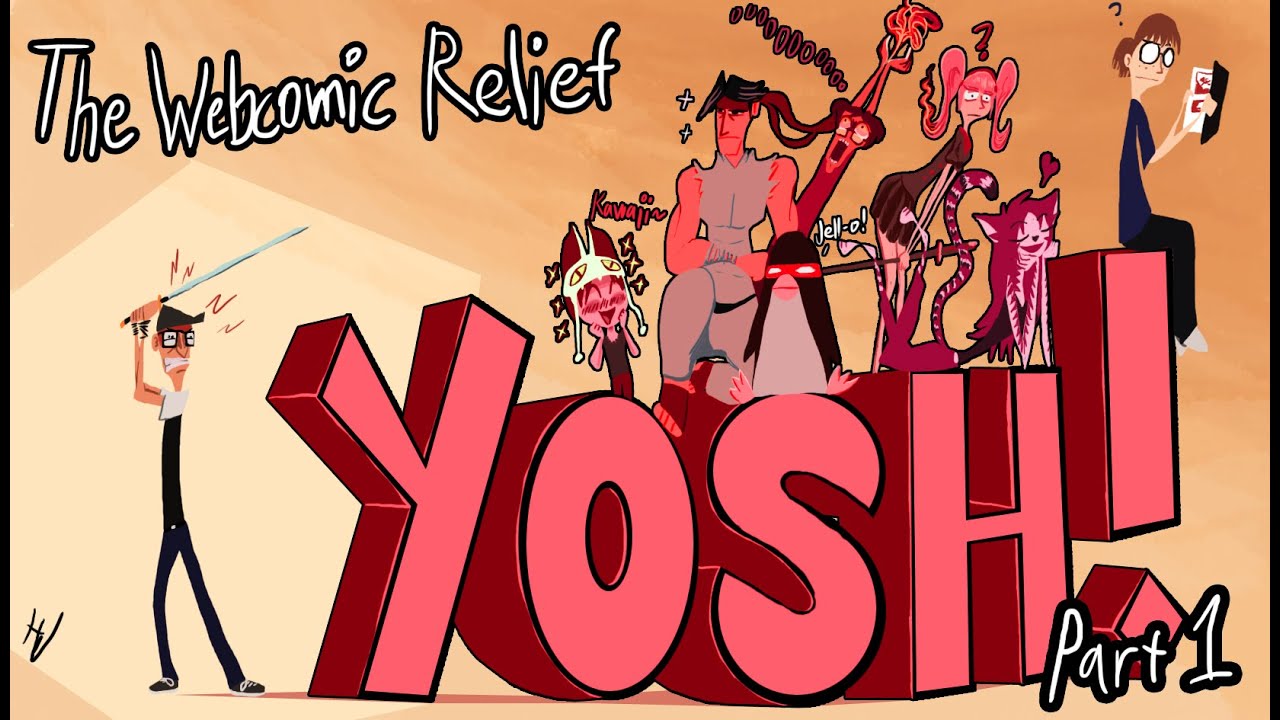 The Webcomic Relief - S4E9: Yosh! Part 1 - YouTube
