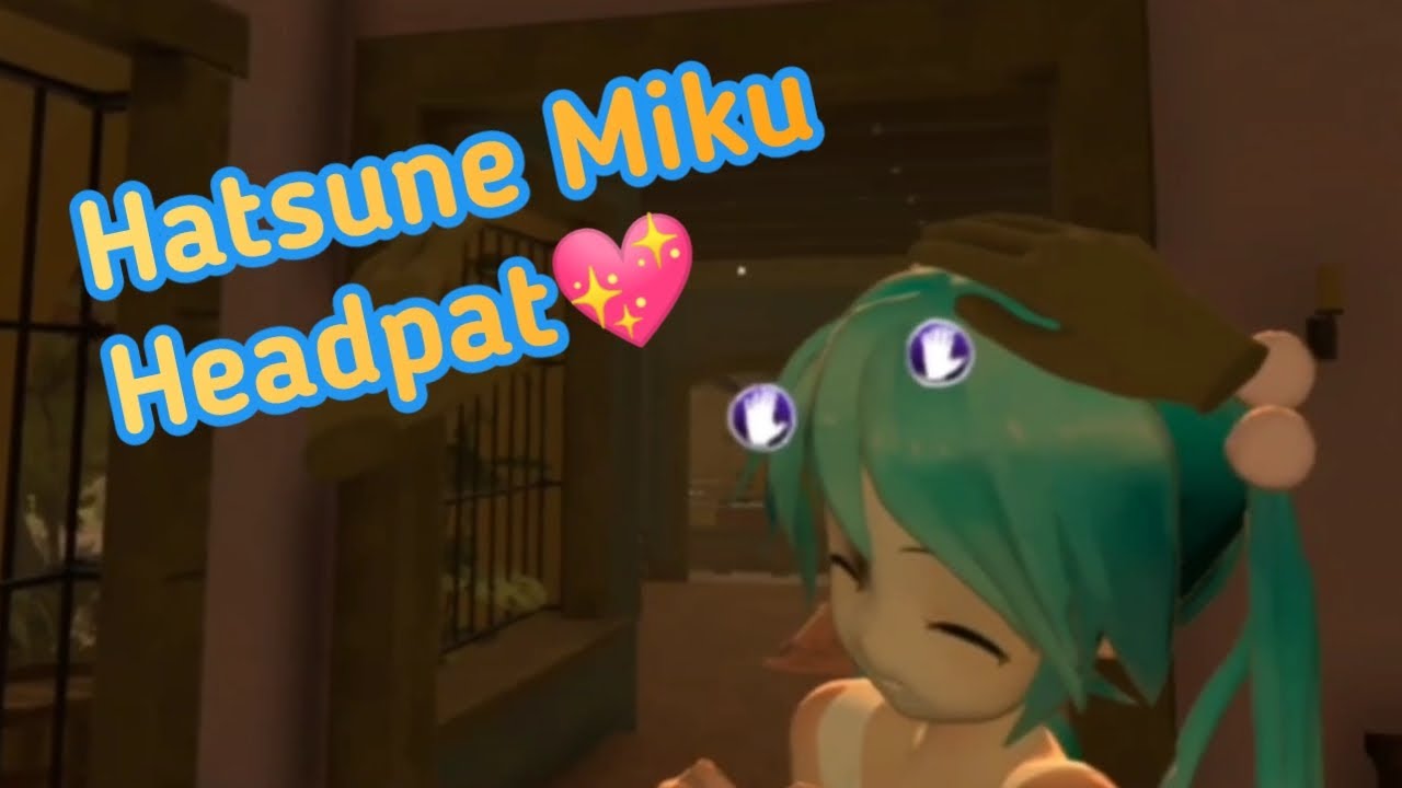 Hatsune Miku Headpat💖/Viva Project 0.75 gameplay - YouTube