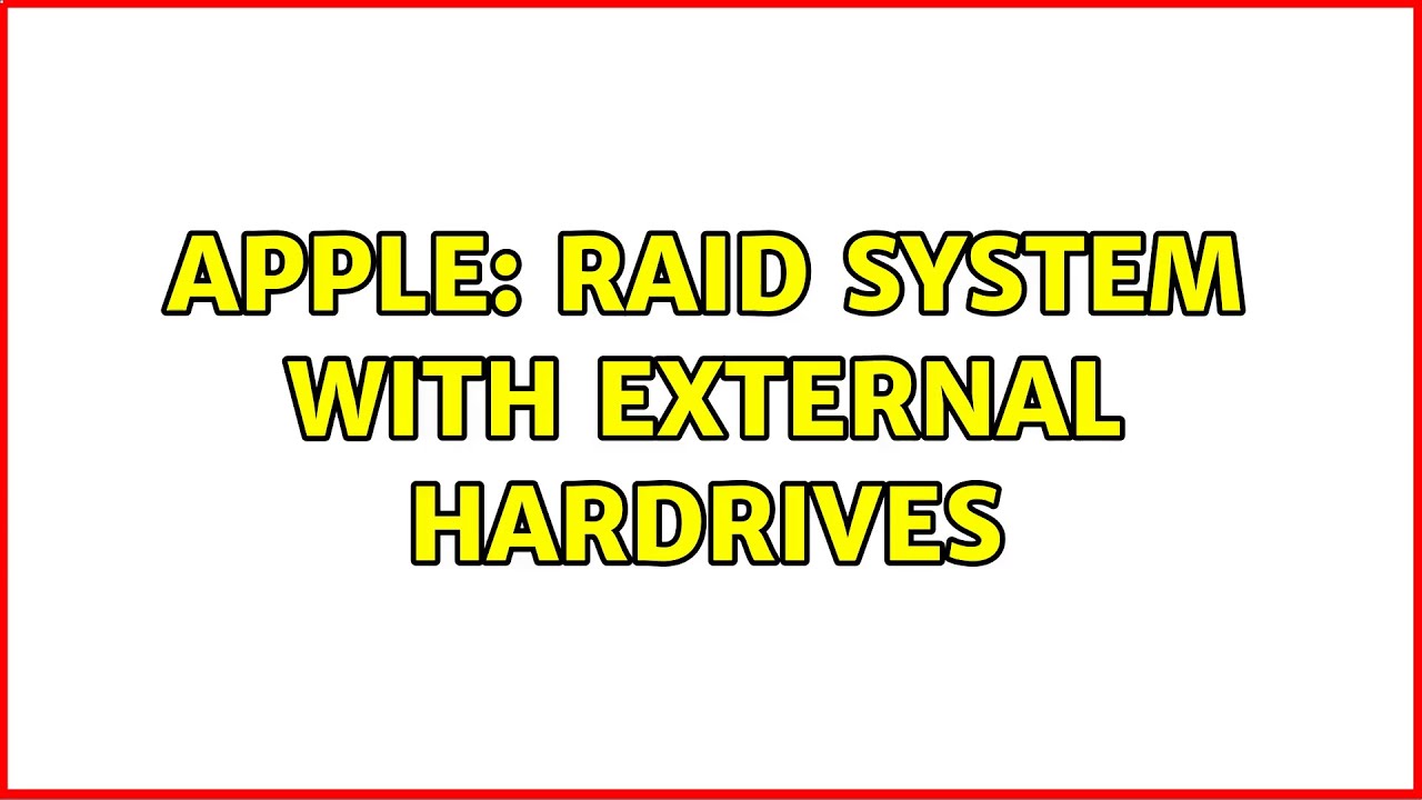 Apple: RAID system with external hardrives - YouTube