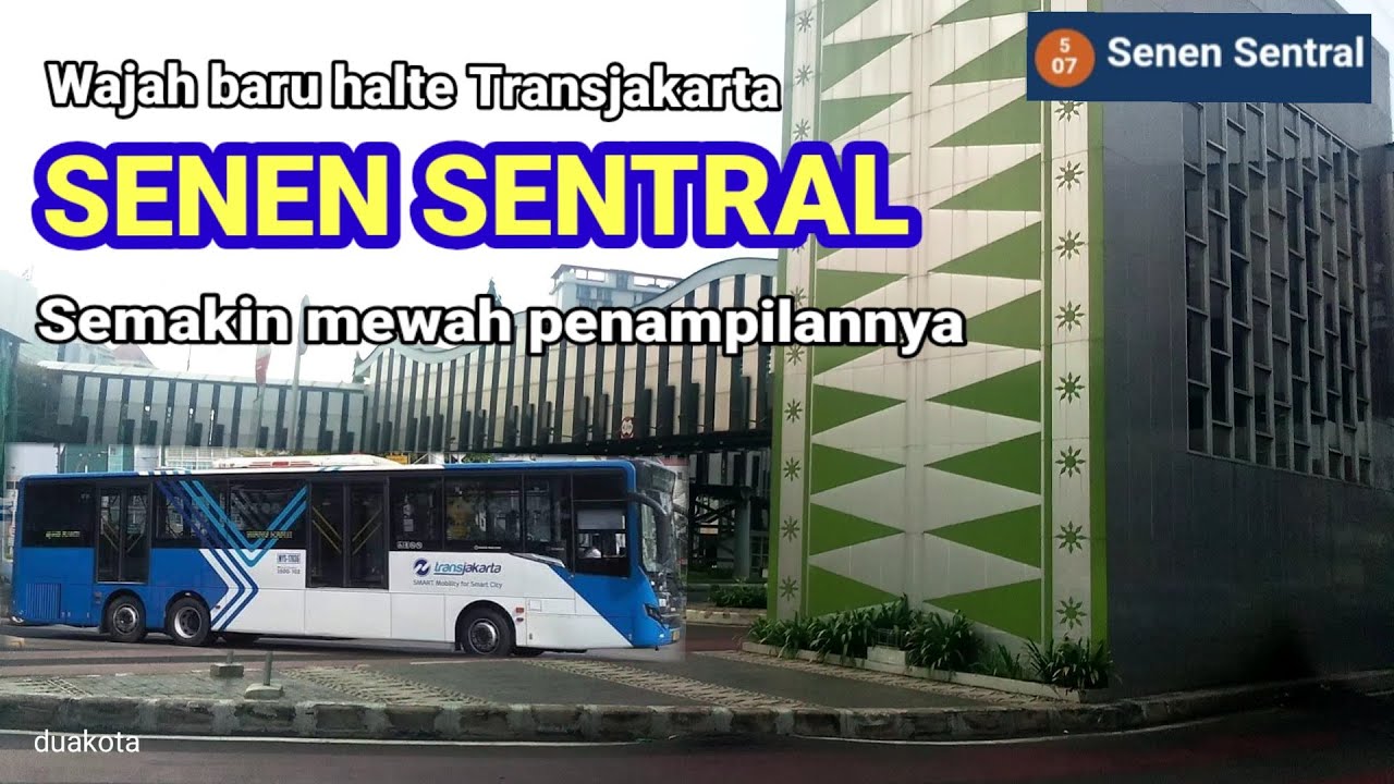 HALTE BUS TRANSJAKARTA SENEN SENTRAL ‼️ - YouTube
