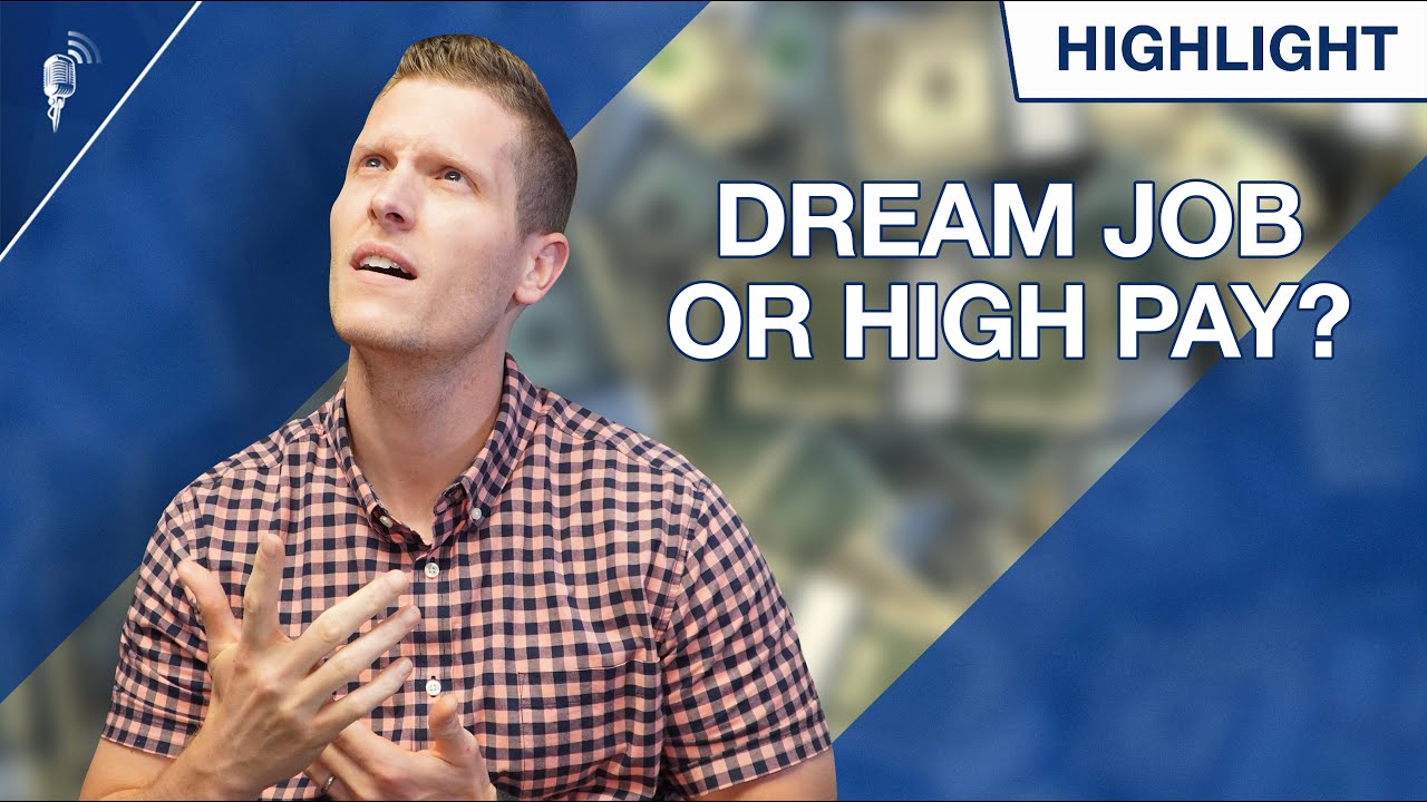 Dream Job vs. Good Paying Job: Which Should You Pursue First? - YouTube
