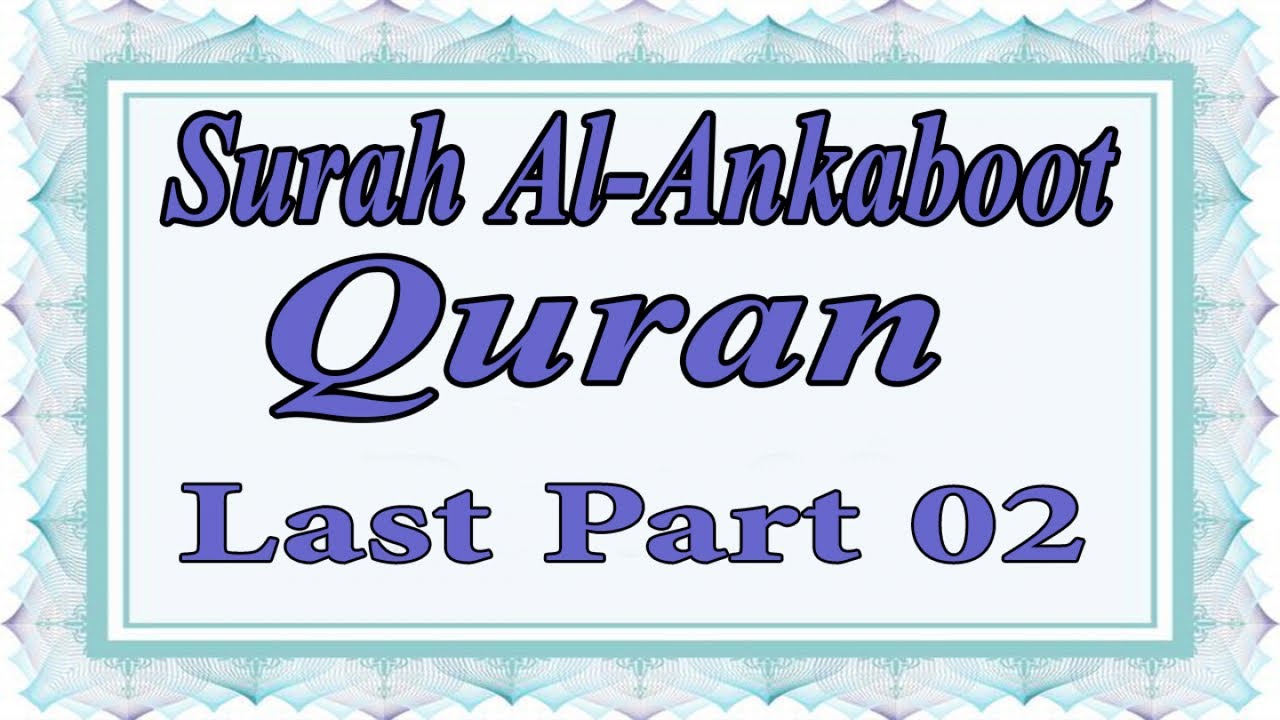 Surah Ankaboot | Quran | Last Part 02 | Full HD Video - YouTube
