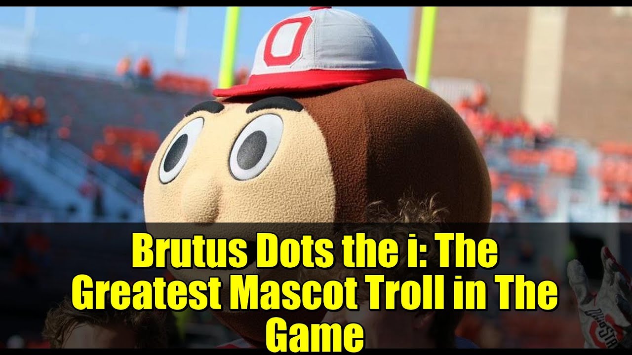 Brutus Dots the i: The Greatest Mascot Troll in The Game | Ohio State ...