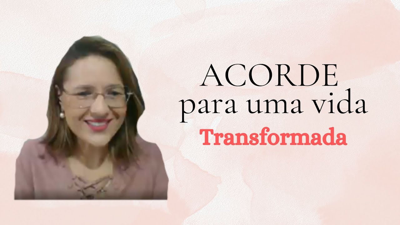 Acorde para uma Vida Transformada - YouTube