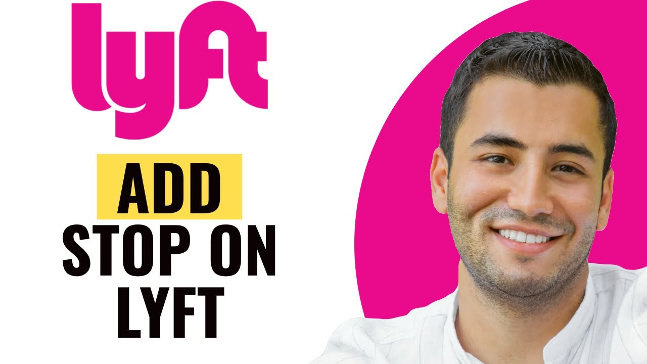 How to Add a Stop on Lyft App (Quick and Easy) - YouTube