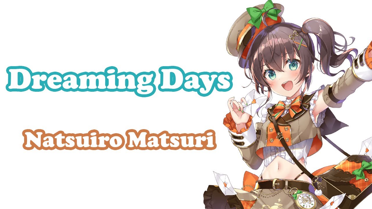 [Natsuiro Matsuri] - Dreaming Days / hololive IDOL PROJECT - YouTube