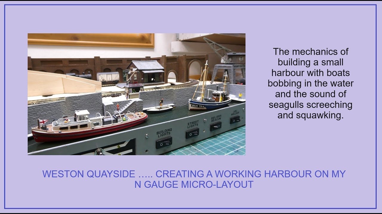Harbour sound and motion on my N Gauge model railway micro-layout ...