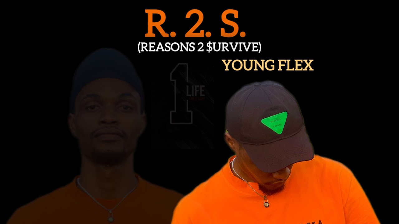 YoungFlex OTG - R2S (Reason 2 $urvive) - YouTube