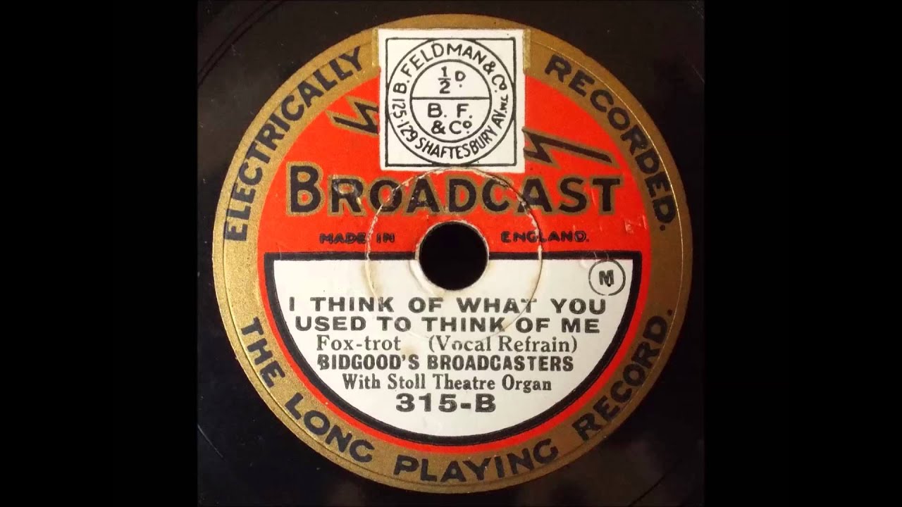 I think of what you used to think of me, Harry Bidgood, 1928 - YouTube