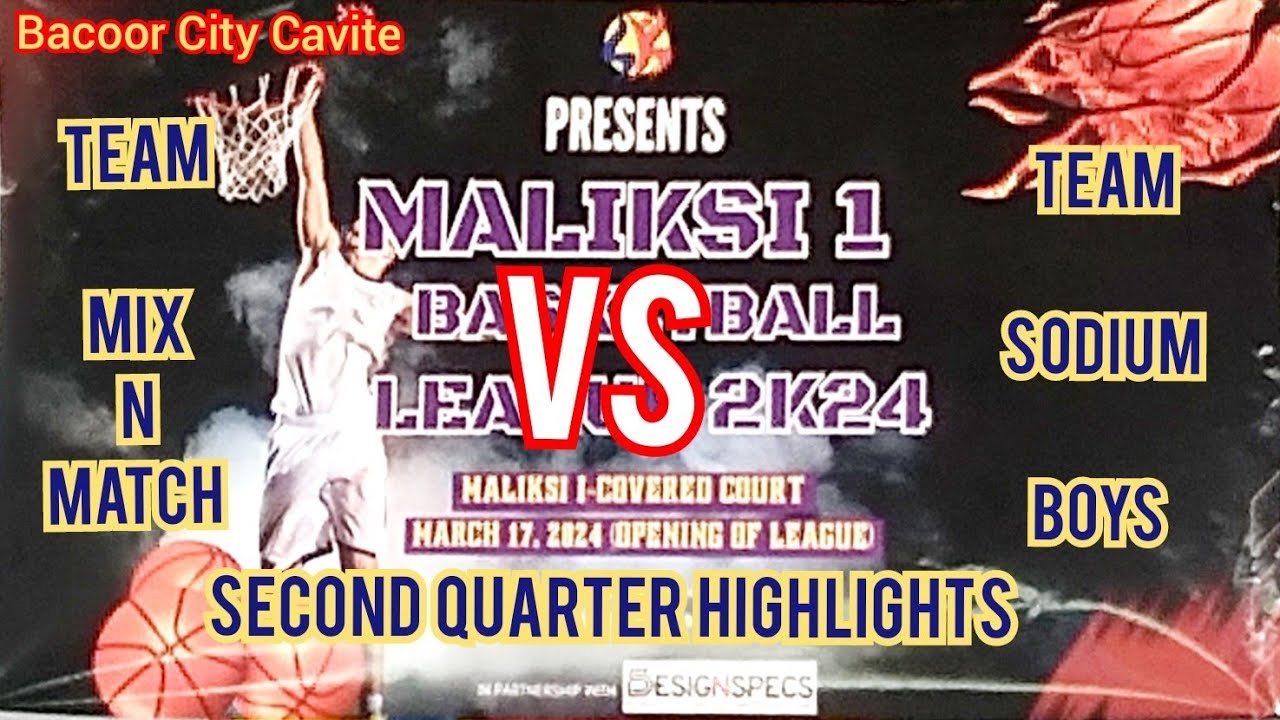 MIX N MATCH VS SODIUM BOYS Second Quarter MALIKSI 1 BASKETBALL LEAGUE ...