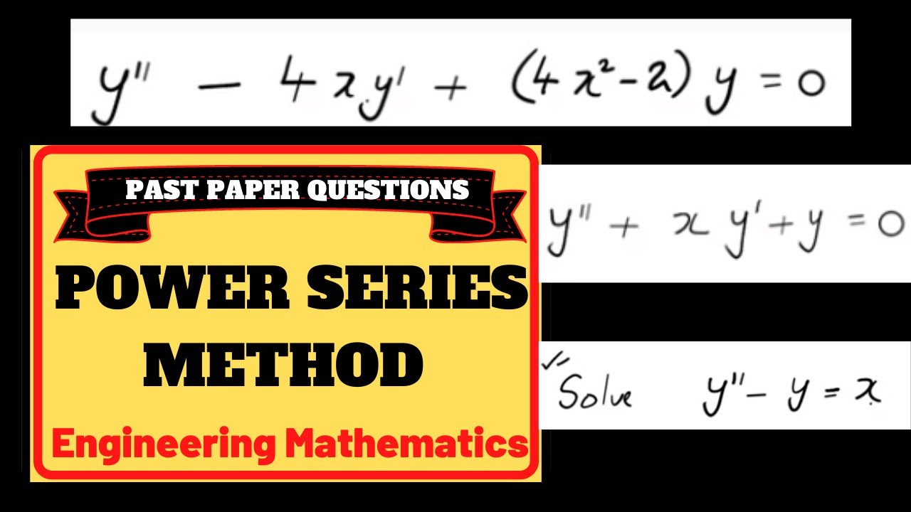 POWER SERIES METHOD - LESSON 3 IMPORTANT THREE Past Paper Power Series ...