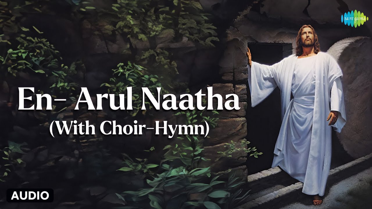 En-Arul Naatha (With Choir-Hymn) | Lord Jesus | Bro. D. John ...