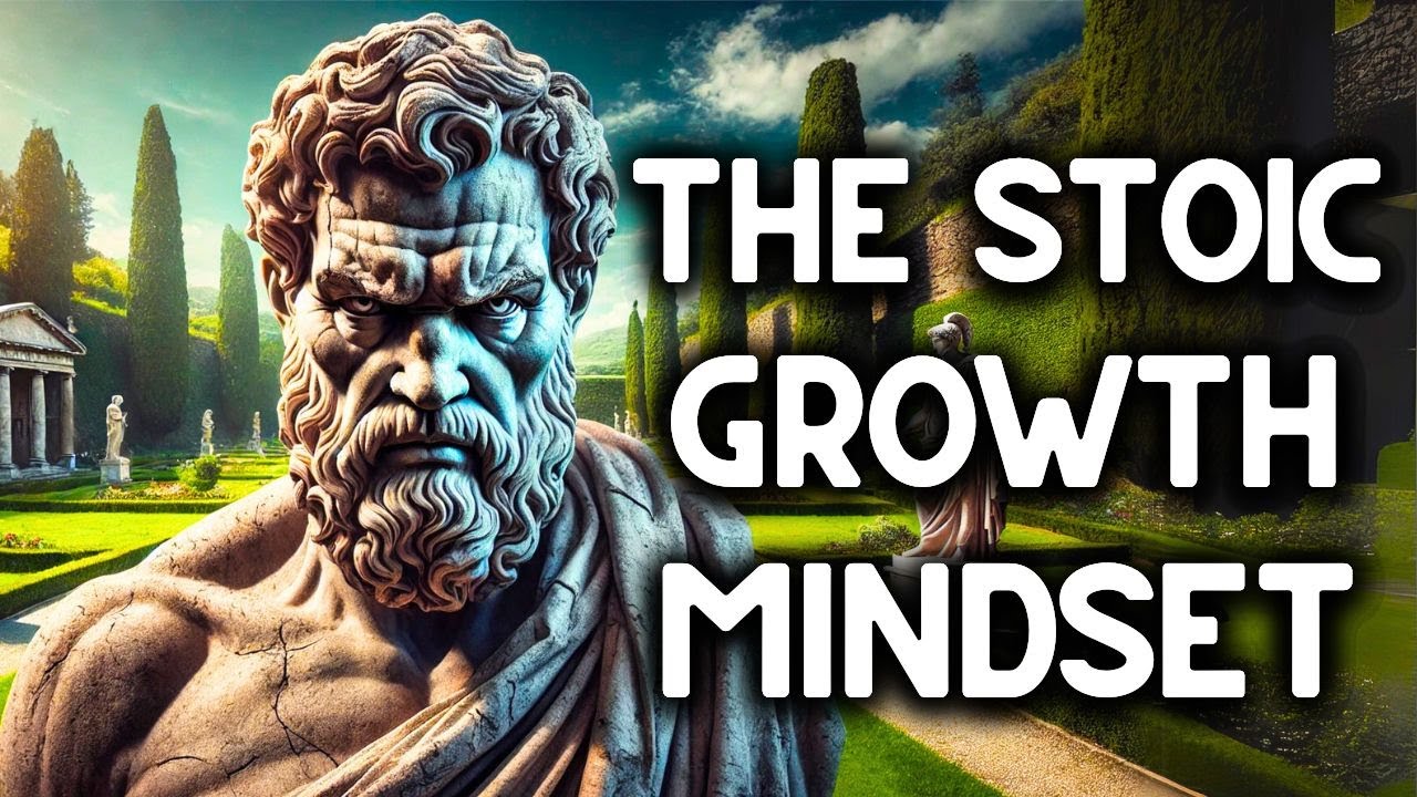 A Complete Guide to Building a Stoic Growth Mindset - YouTube