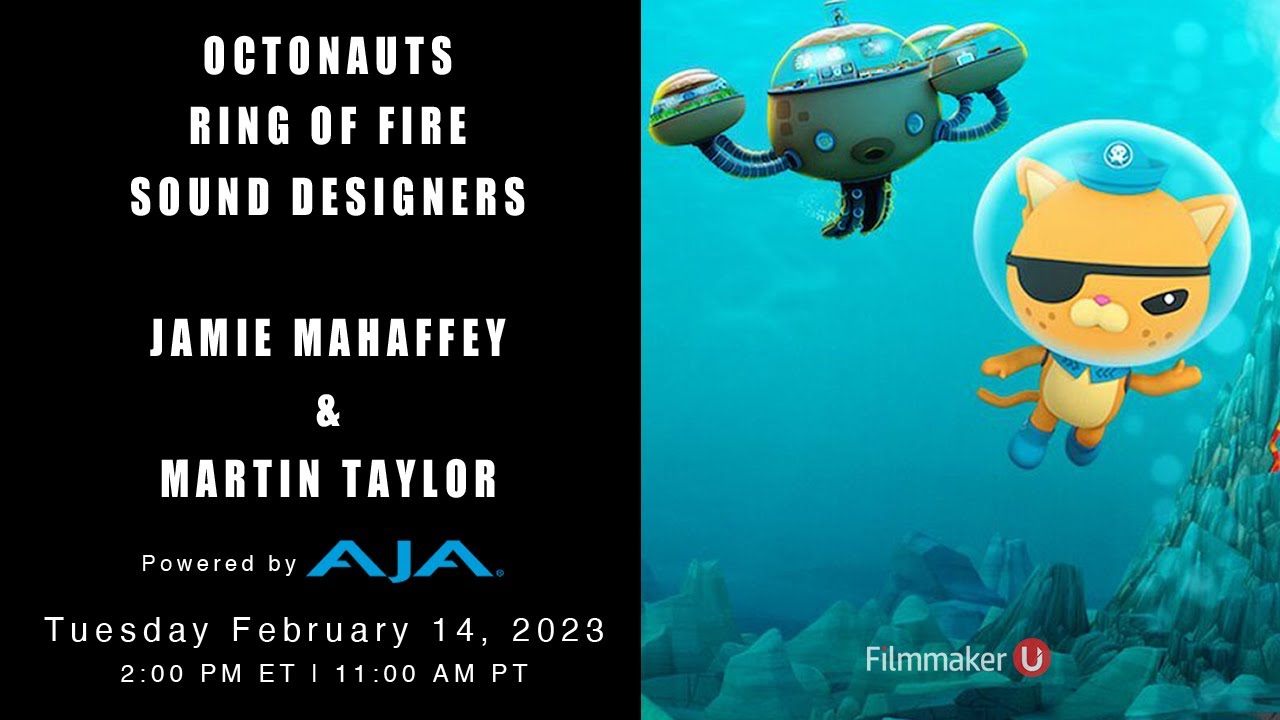 Netflix’s "Octonauts" Sound Designers Jamie Mahaffey & Marty Taylor ...