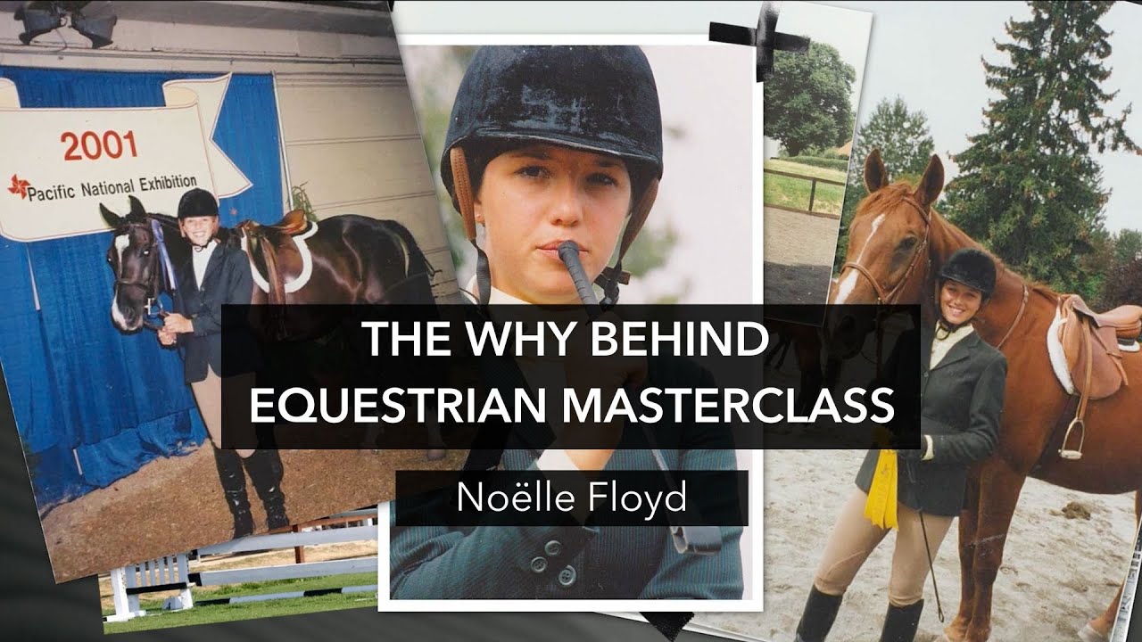 The Why Behind Equestrian Masterclass - YouTube