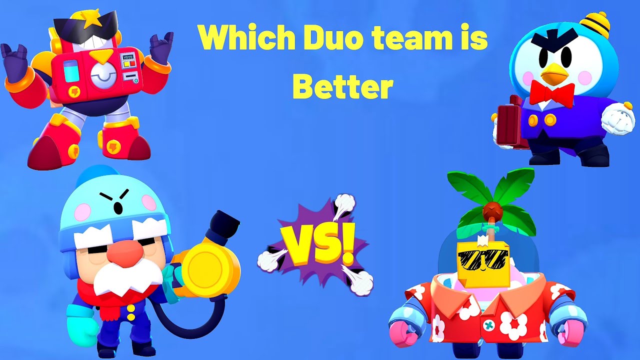 Which Team Is Better in Duo Brawl Stars!! - YouTube
