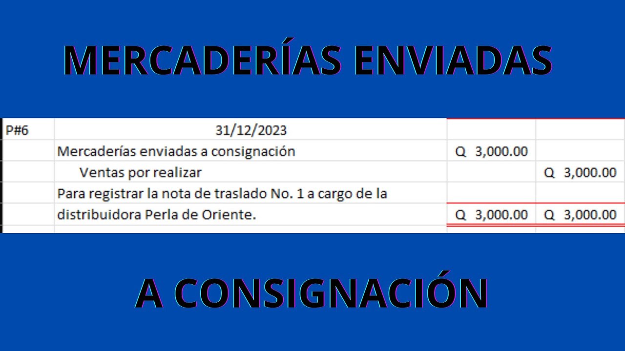 ¿Cómo registrar las mercaderías enviadas a consignación, de una forma ...