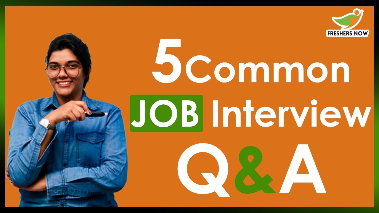 5 Common Interview Questions & Answers (Freshers & Experienced) - YouTube