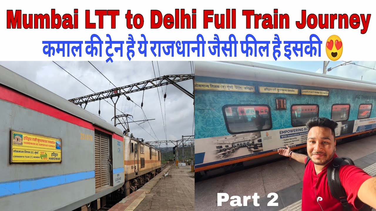 12171 Haridwar AC SF Express full train Journey || Mumbai to Delhi ...