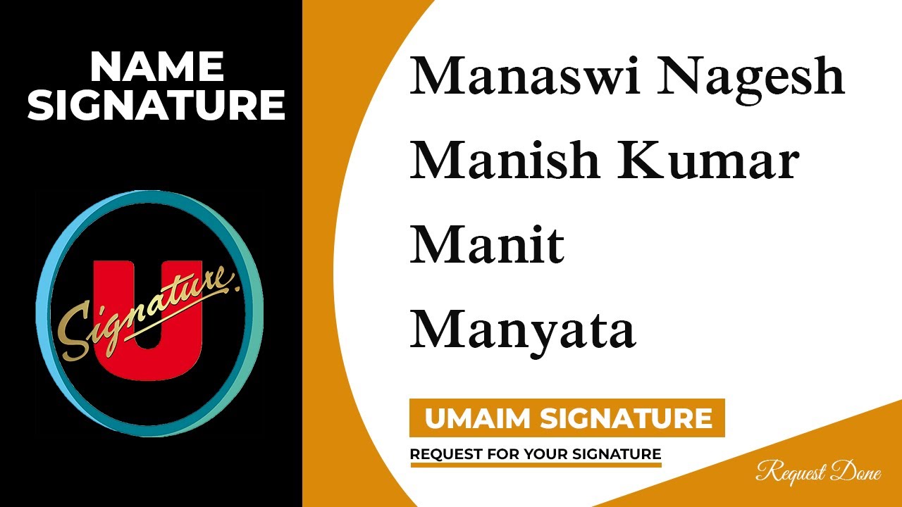 Manaswi Nagesh | Manish Kumar | Manit | Manyata Name Signature | 3 ...