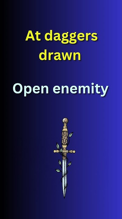 At daggers drawn Idioms and phrase #shorts #short #ytshorts - YouTube