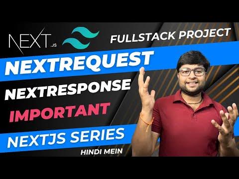 🔥 NextRequest and NextResponse in NextJs | NextJS Project Tutorial #8 - YouTube