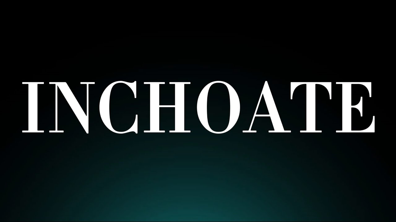 How to Pronounce 'Inchoate'! Correctly - YouTube