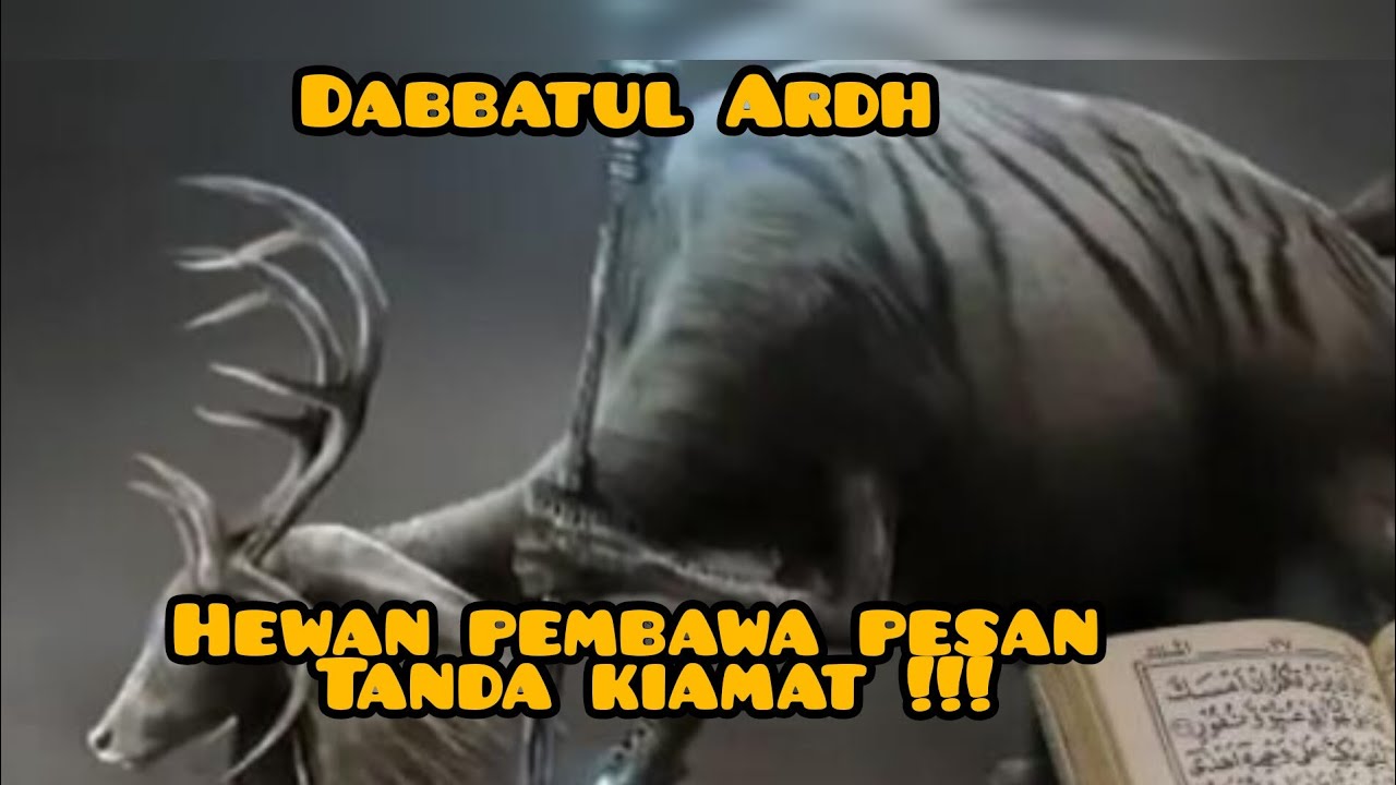 kapan munculnya Dabbatul Ard? seperti apa ciri cirinya ???? - YouTube