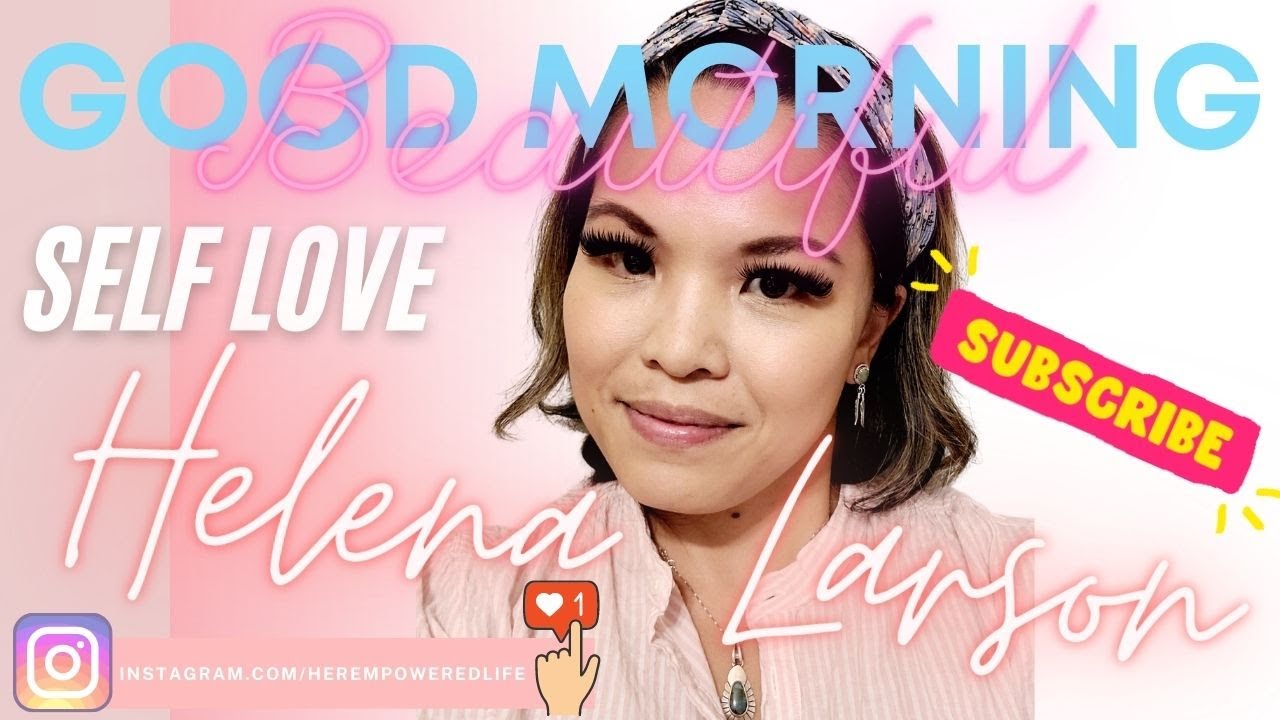 Good Morning Beautiful Series - Self Love - YouTube