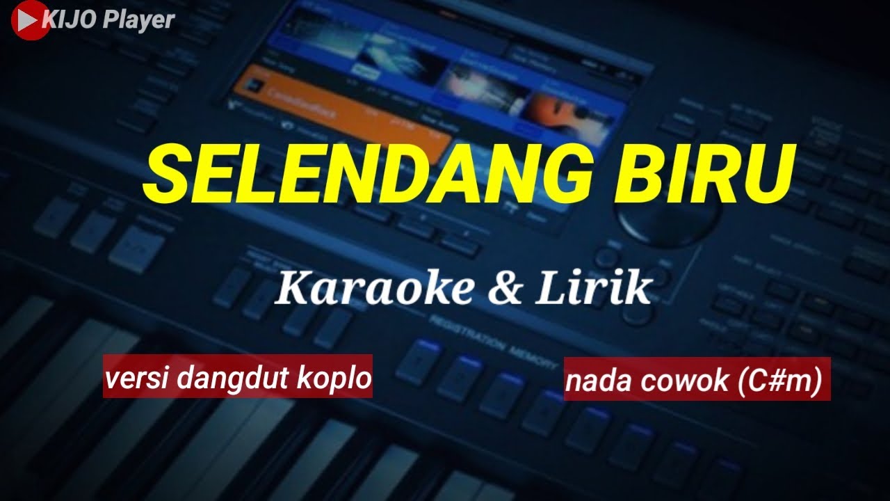 Selendang Biru Nada Cowok C M Karaoke Lirik Versi Dangdut Koplo