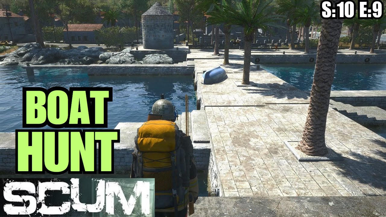SCUM (Gameplay) S:10 E:9 - Boat Hunt - YouTube