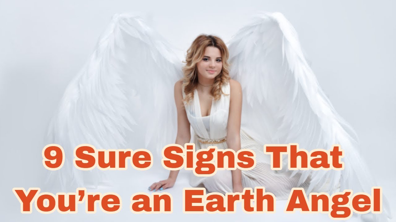 9 Sure Signs That You’re An Earth Angel | Manifestation Magic - YouTube