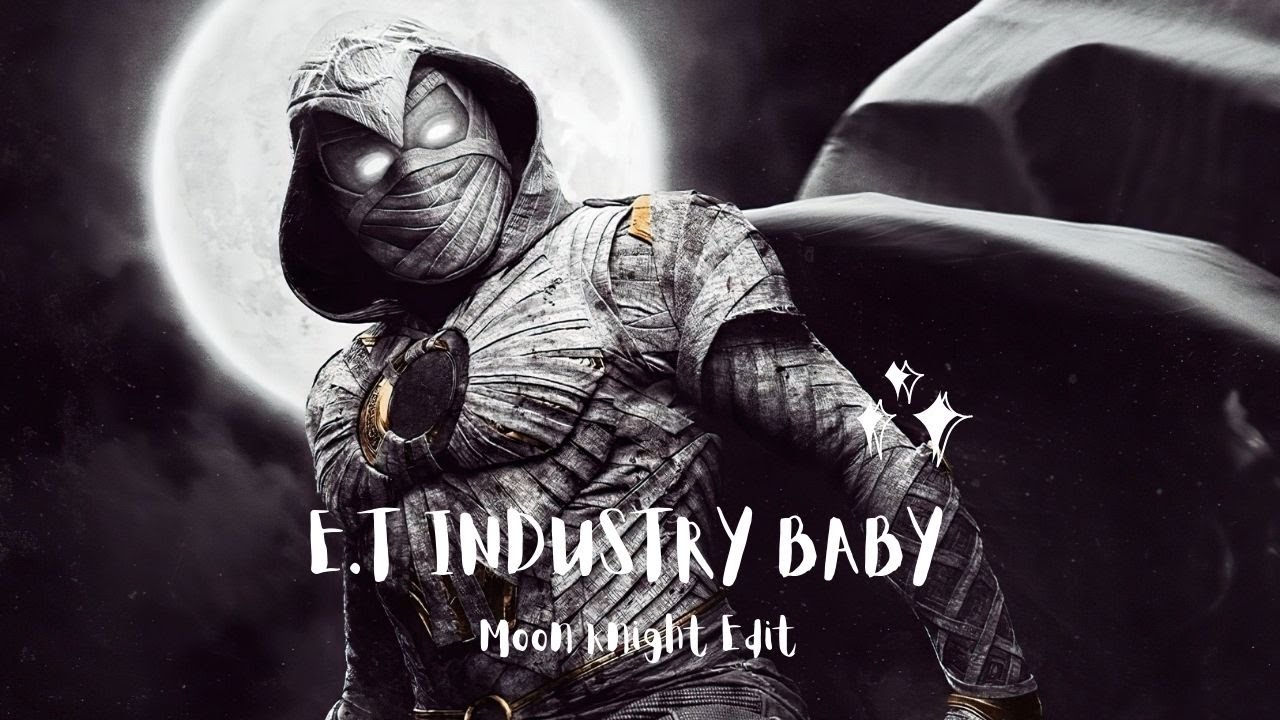 Moon Knight - Industry Baby ET Remix | Edit | - YouTube
